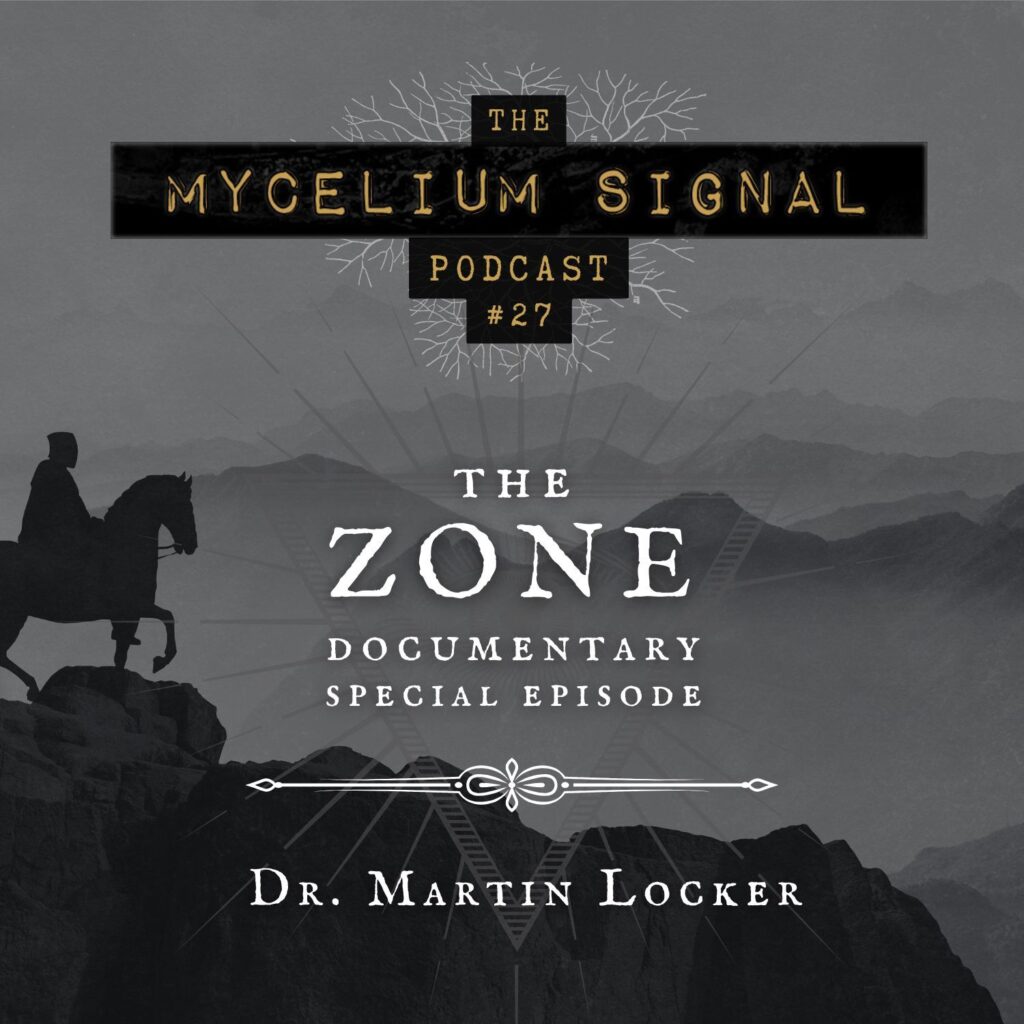 Mycelium Signal #27: “ZONE Documentary Special Episode" - With Dr ...